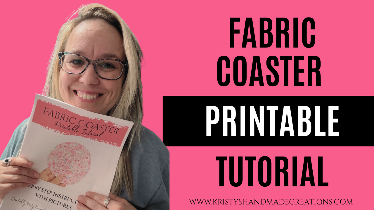 Fabric Coaster Printable Tutorial - Kristy's Handmade Creations